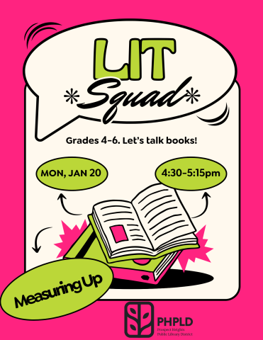 Lit Squad: Measuring Up | Prospect Heights Public Library District